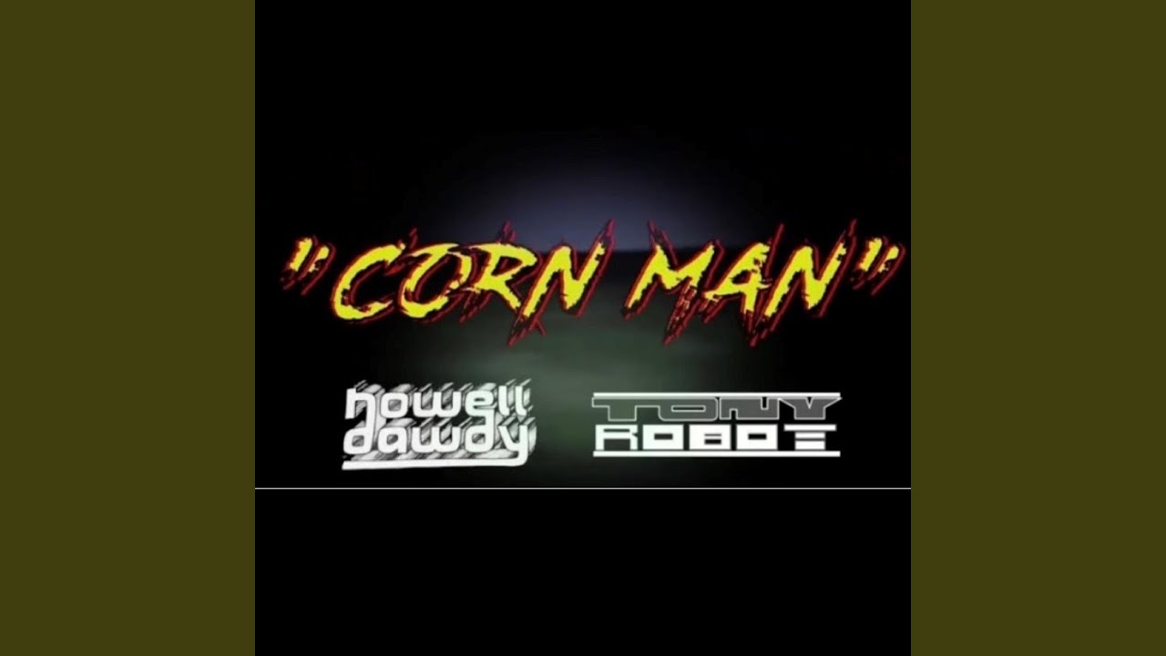Corn Man (feat. Tony Robot) - YouTube