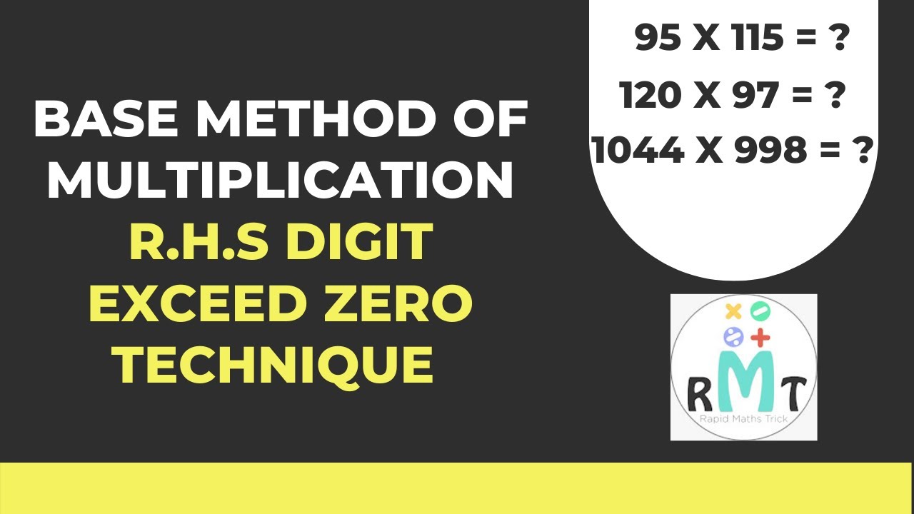 Base method of multiplication - RHS digits exceeds zero's in the Base ...