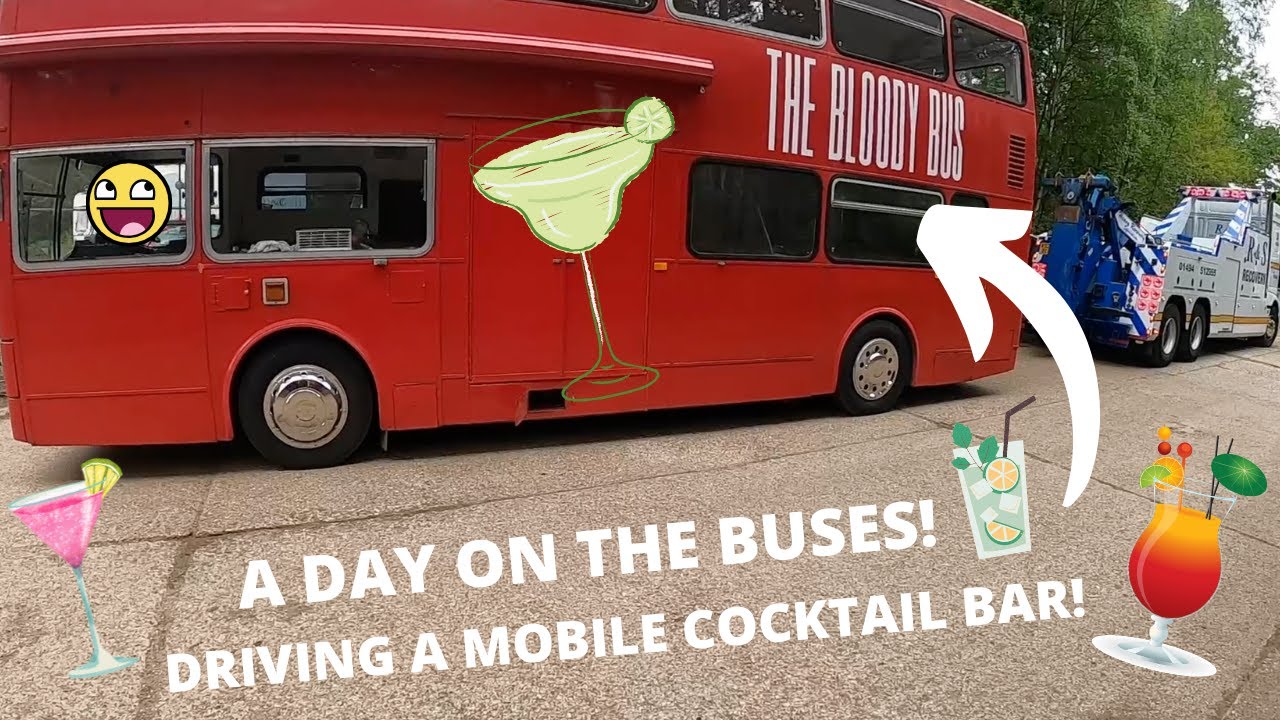 TOWING & DRIVING A COCKTAIL BAR!? A DAY ON THE BUSES! UK HEAVY RECOVERY ...