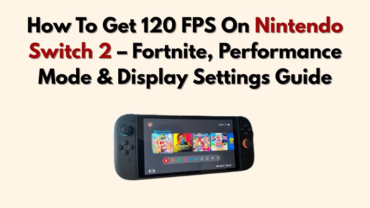 How To Get 120 FPS On Nintendo Switch 2 – Fortnite, Performance Mode ...