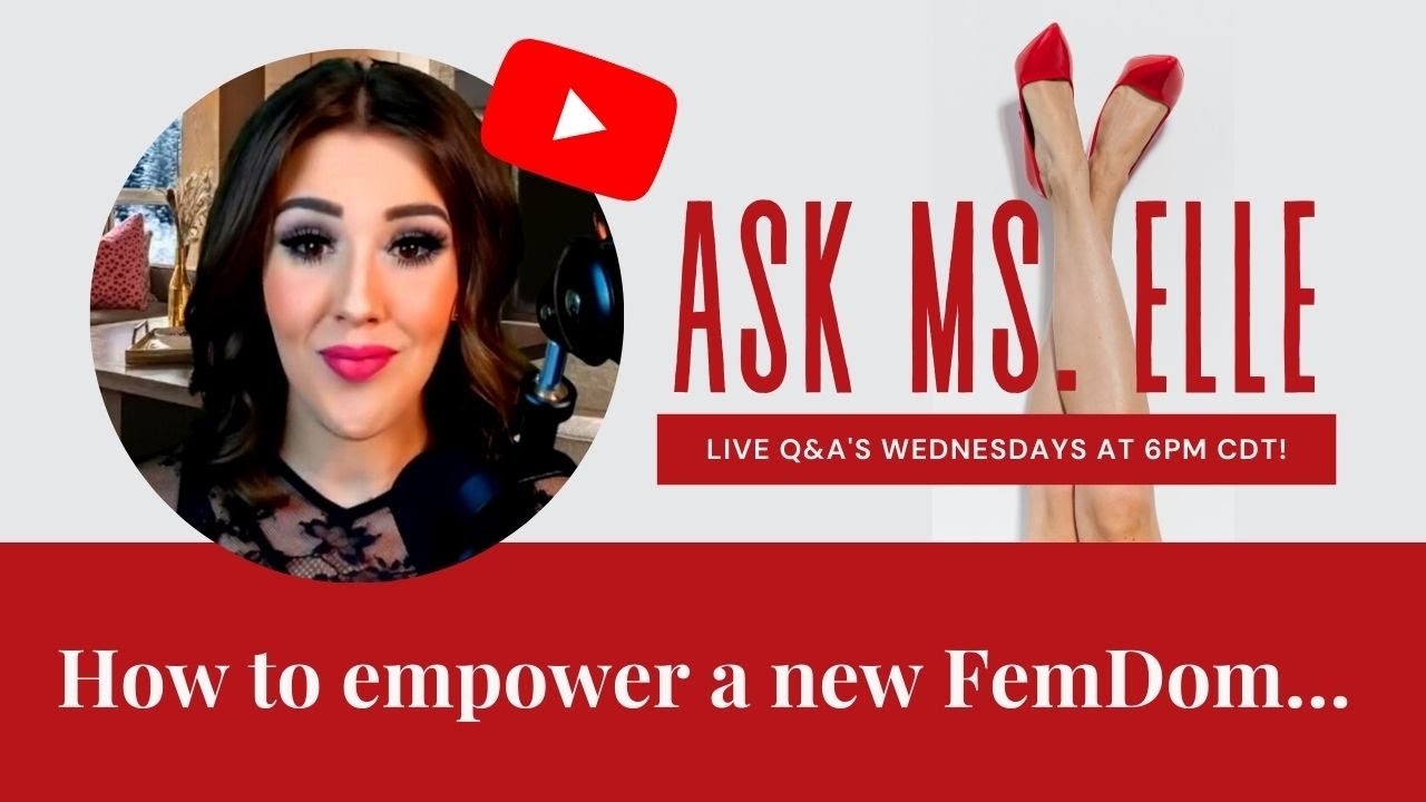 Strategies to inspire a newbie FemDom... | Ms. Elle X - YouTube