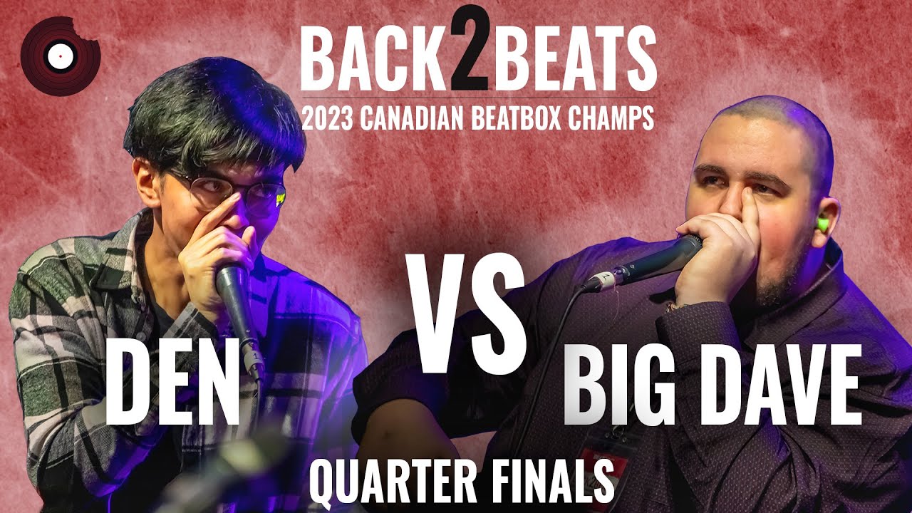 DEN vs BIG DAVE | 2023 Canadian Beatbox Champs | Quarter Finals - YouTube
