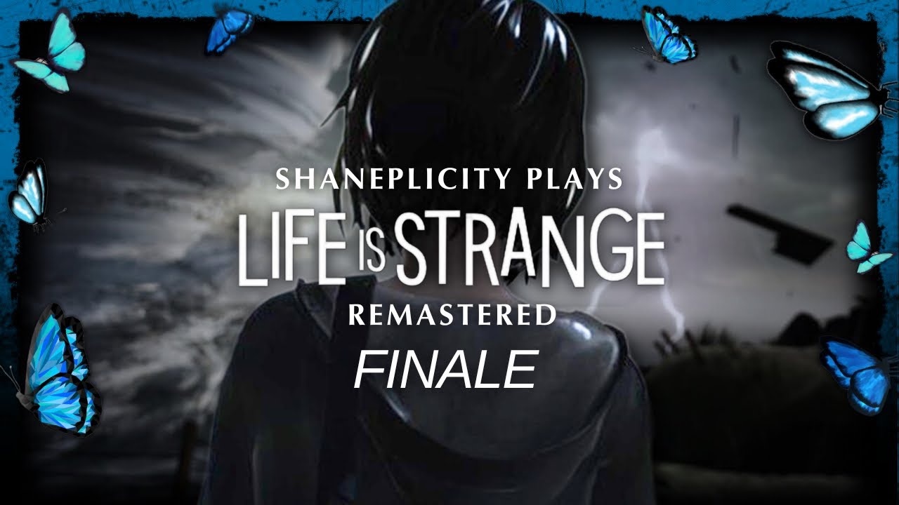 CHLOE... OR ARCADIA BAY??? • Life is Strange: Remastered FINALE - YouTube
