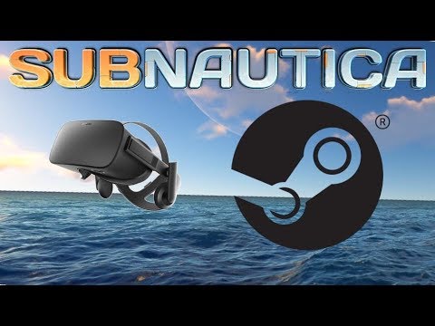 How to play Subnautica through Steam on Oculus - YouTube