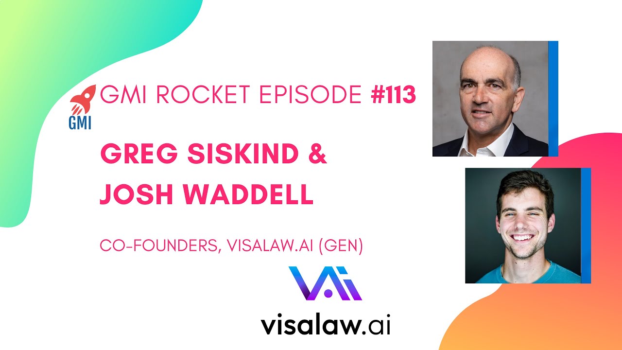 Greg Siskind & Josh Waddell, Cofounders, Visalaw.ai: Gen AI for ...