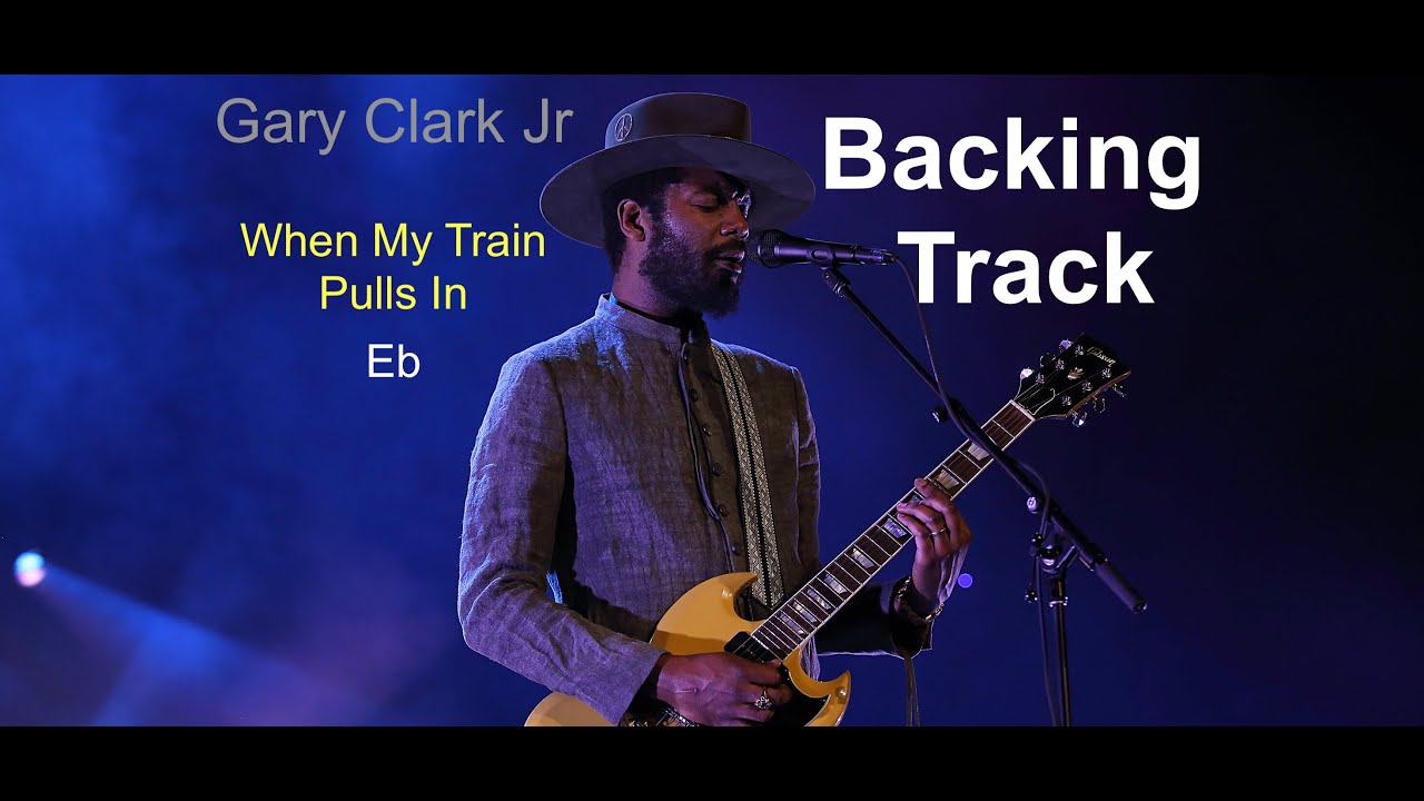 Gary Clark Jr Style Backing Track | When My Train Pulls In | Key of Eb ...