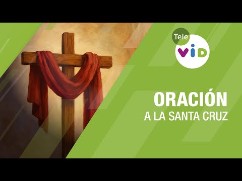 Oración a la Santa Cruz ✝️ Poder y Protección Divina | Tele VID