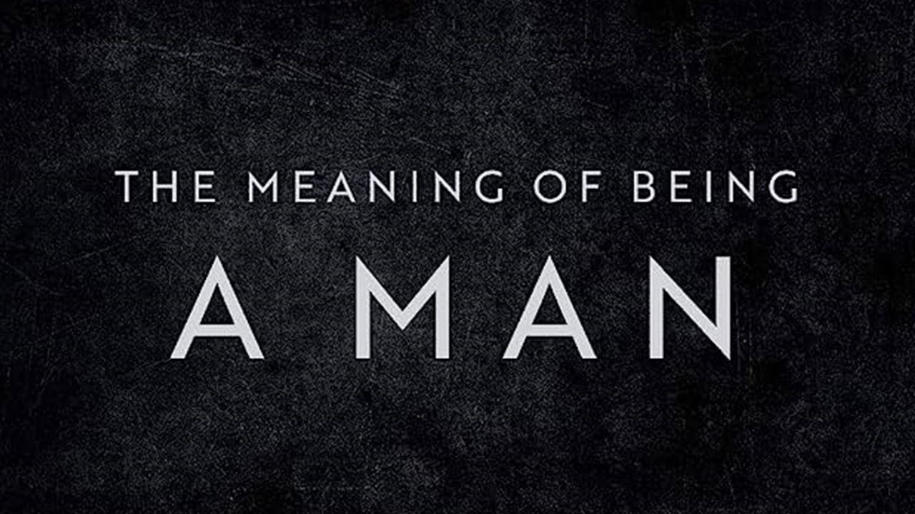 The Meaning of a Man - YouTube