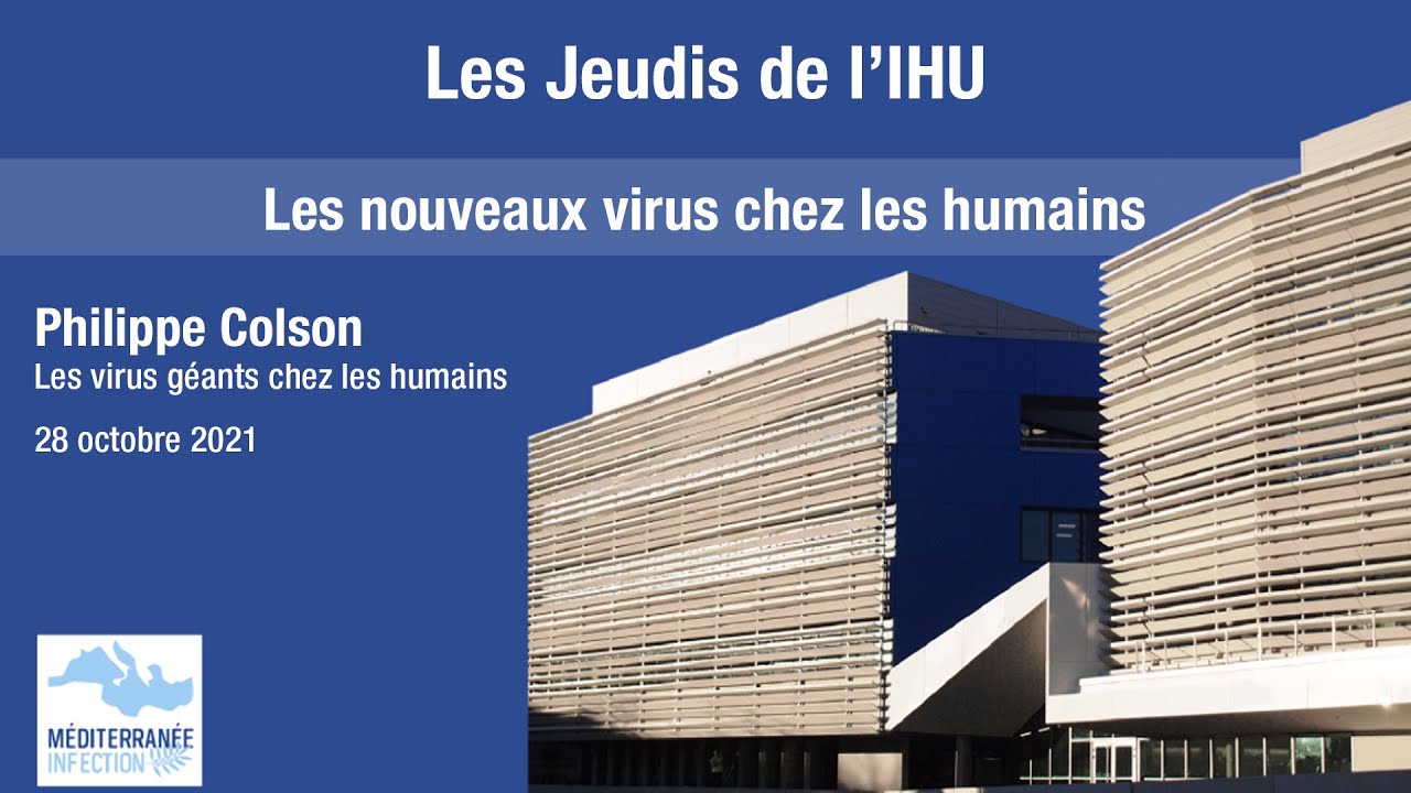 Les Jeudis de l'IHU - Les nouveaux virus chez les humains - Pr ...