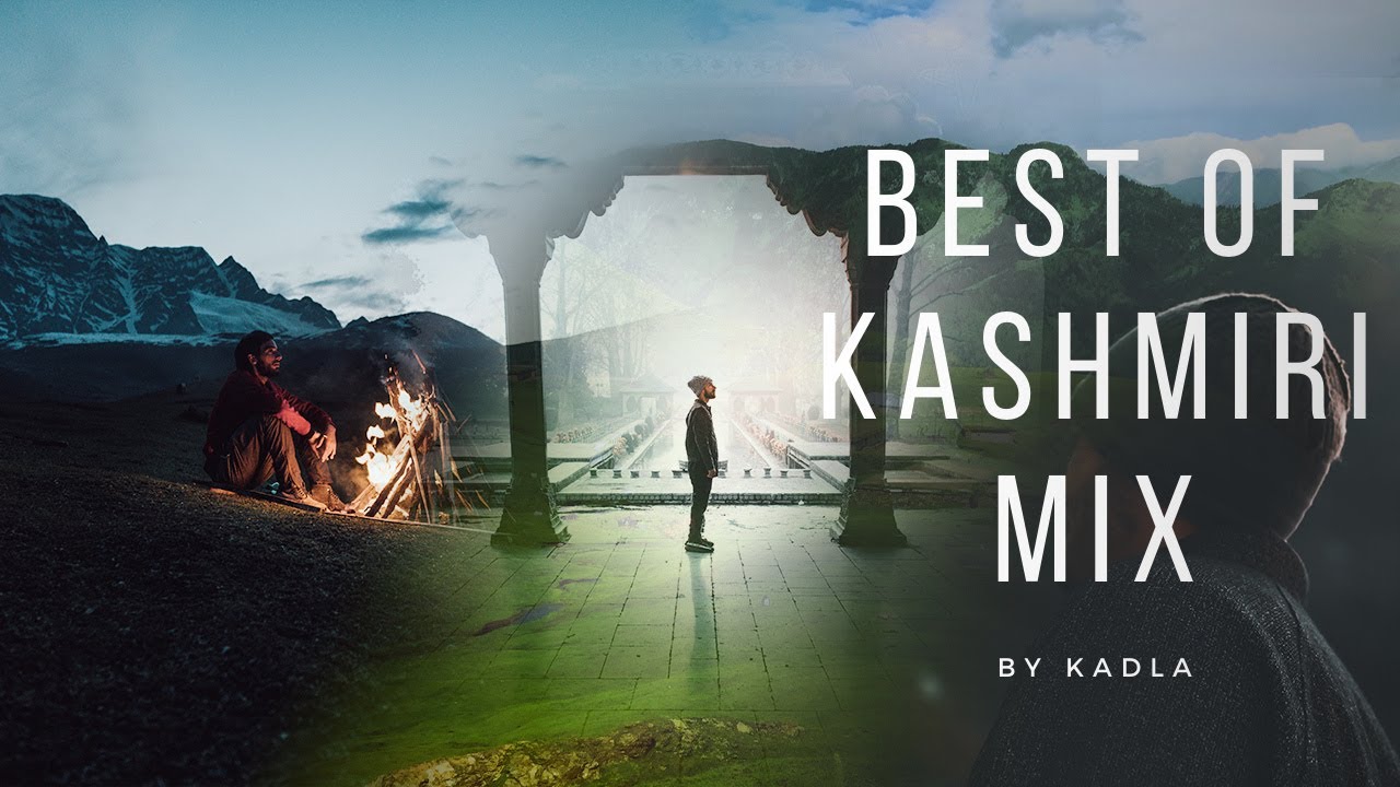 Best Of Kashmiri Latest Music Mix 2020 | Latest Kashmiri Songs ft Kadla ...