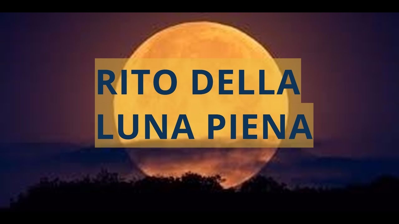 Rito della Luna piena - YouTube