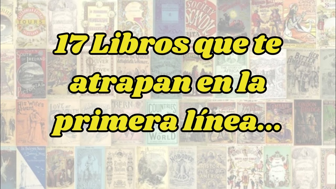 17 libros que te atrapan en la primera línea - YouTube