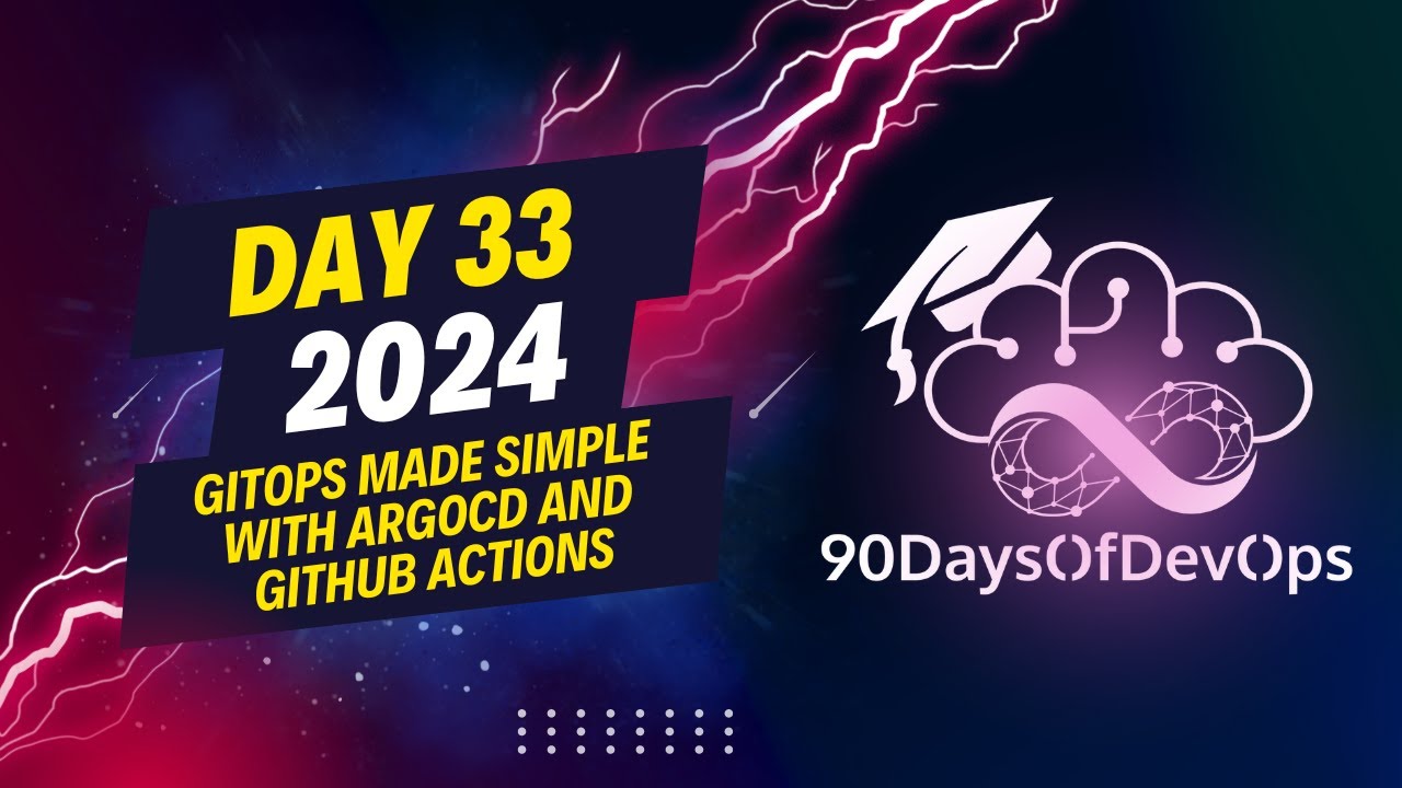 Day 33 Gitops Made Simple With Argocd And Github Actions Youtube