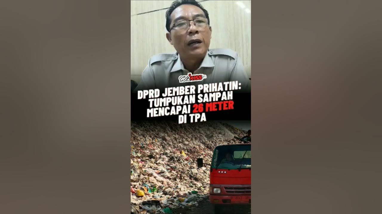 Jember Darurat Sampah, Tinggi Tumpukan Sampah di TPA Pakusari Capai 26 Meter - YouTube