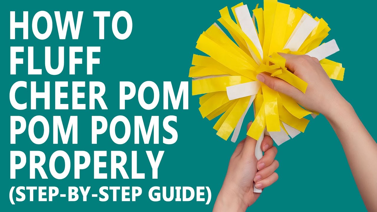 🌸How to Fluff Cheer Pom Poms Properly ( Step by Step Guide ...