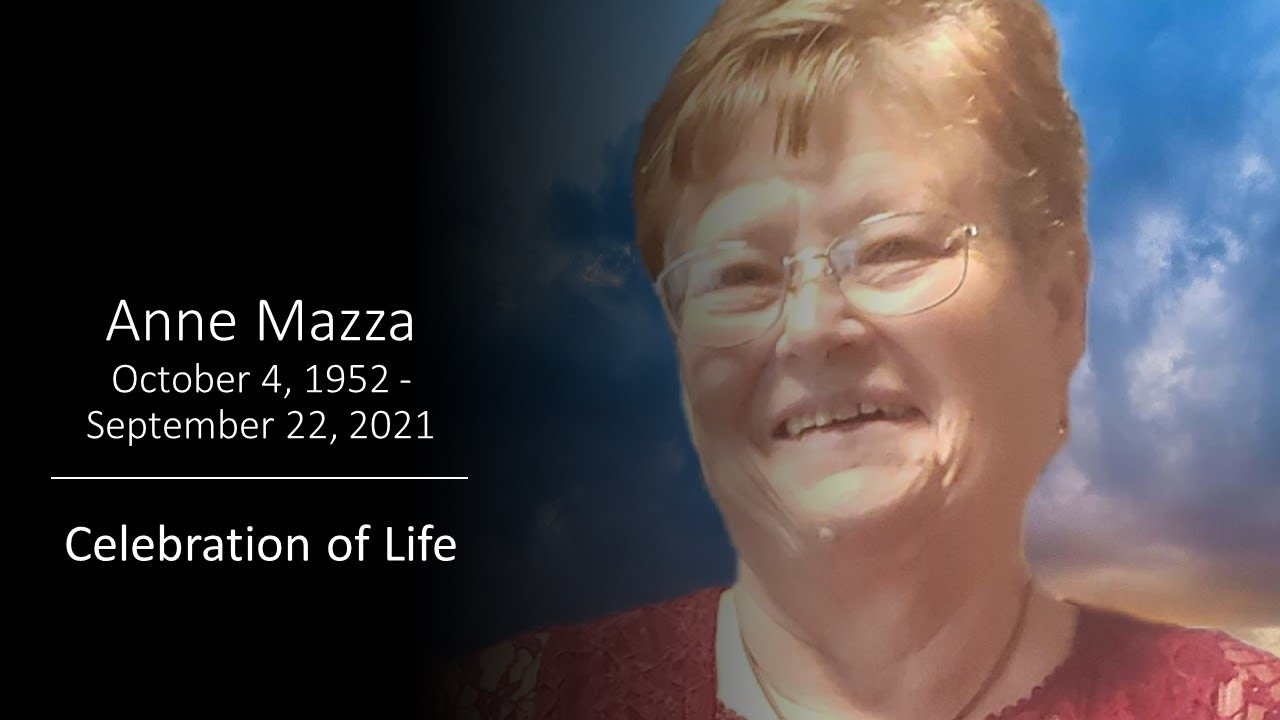 Anne Mazza: Celebration of Life - YouTube
