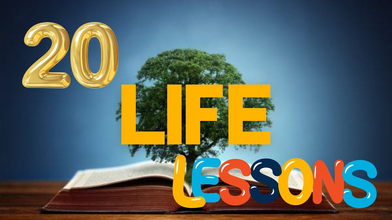20 Most Important Life Lessons. - YouTube