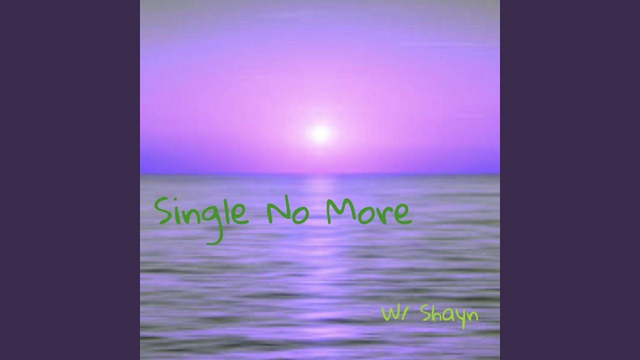 Single No More - YouTube