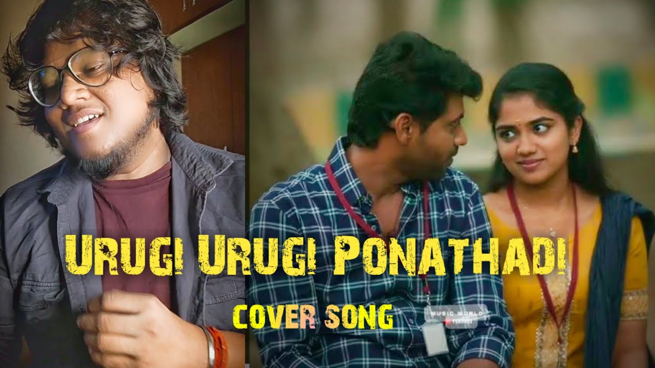Urugi Urugi Ponathadi | Cover | Arun Siddharth | Joe Movie | Rio - YouTube