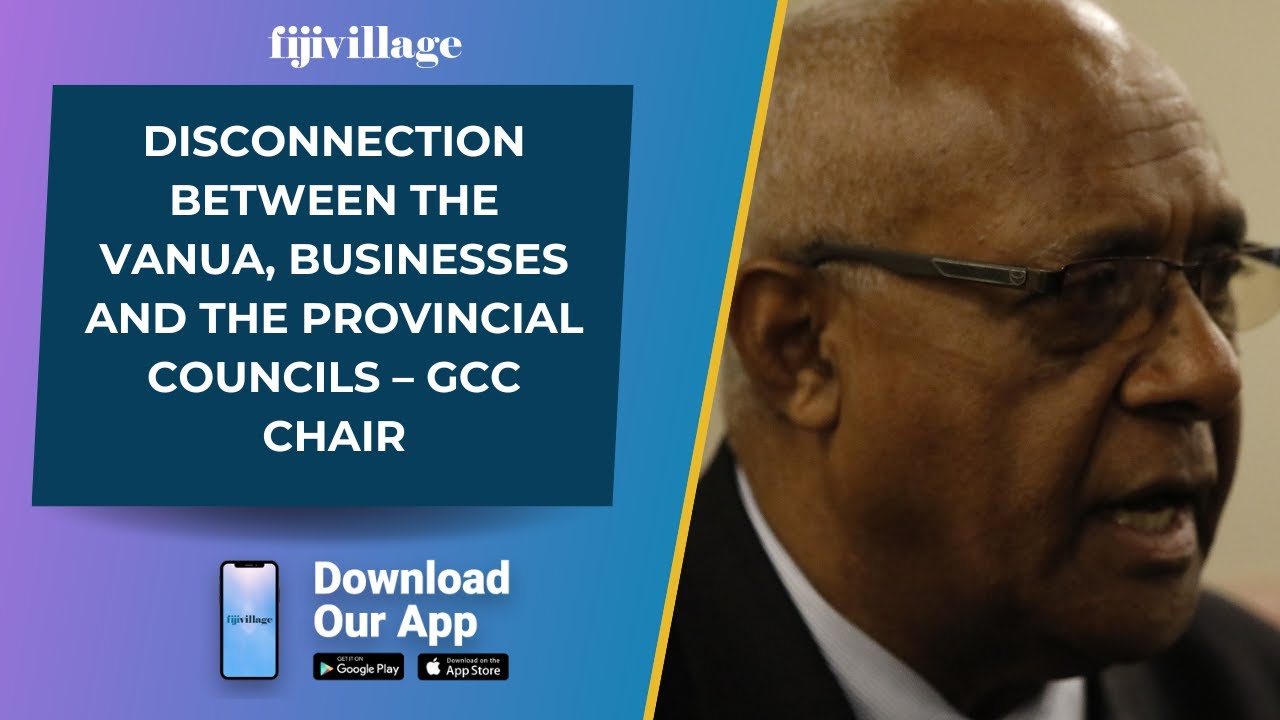 Disconnection between the Vanua, businesses and the provincial councils ...