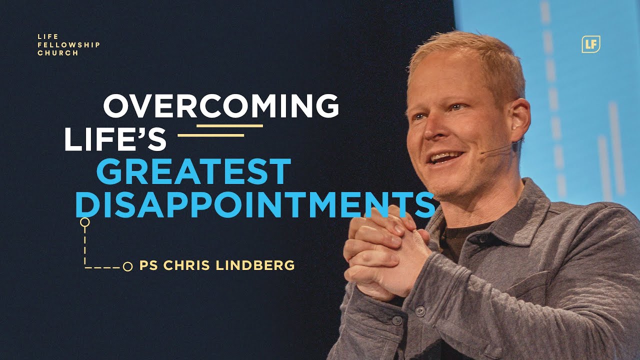 Overcoming Life's Greatest Disappointments - YouTube