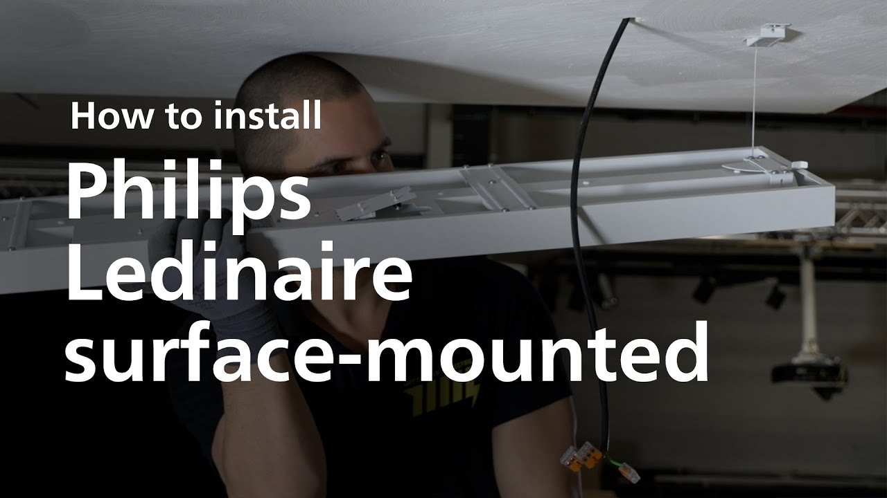How to install Philips Ledinaire surface-mounted and suspended ...