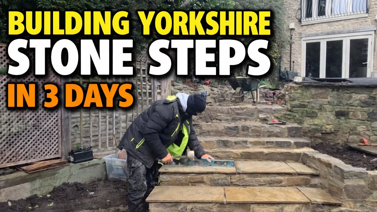 Building Yorkshire Stone Steps in 3 Days | Start to Finish Time Lapse ...