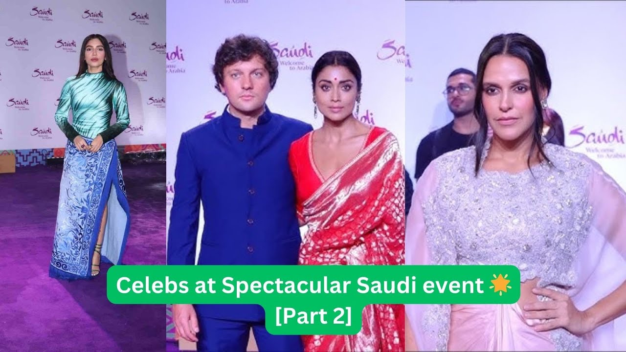 Celebs at the Spectacular Saudi event | Part 2 - YouTube