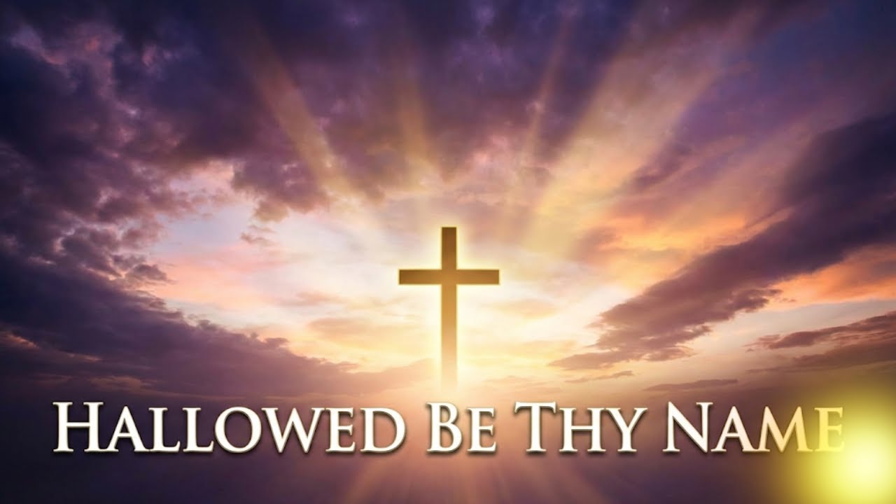 Hallowed Be Thy Name | Powerful Worship Hymn | Prayerful Christian ...