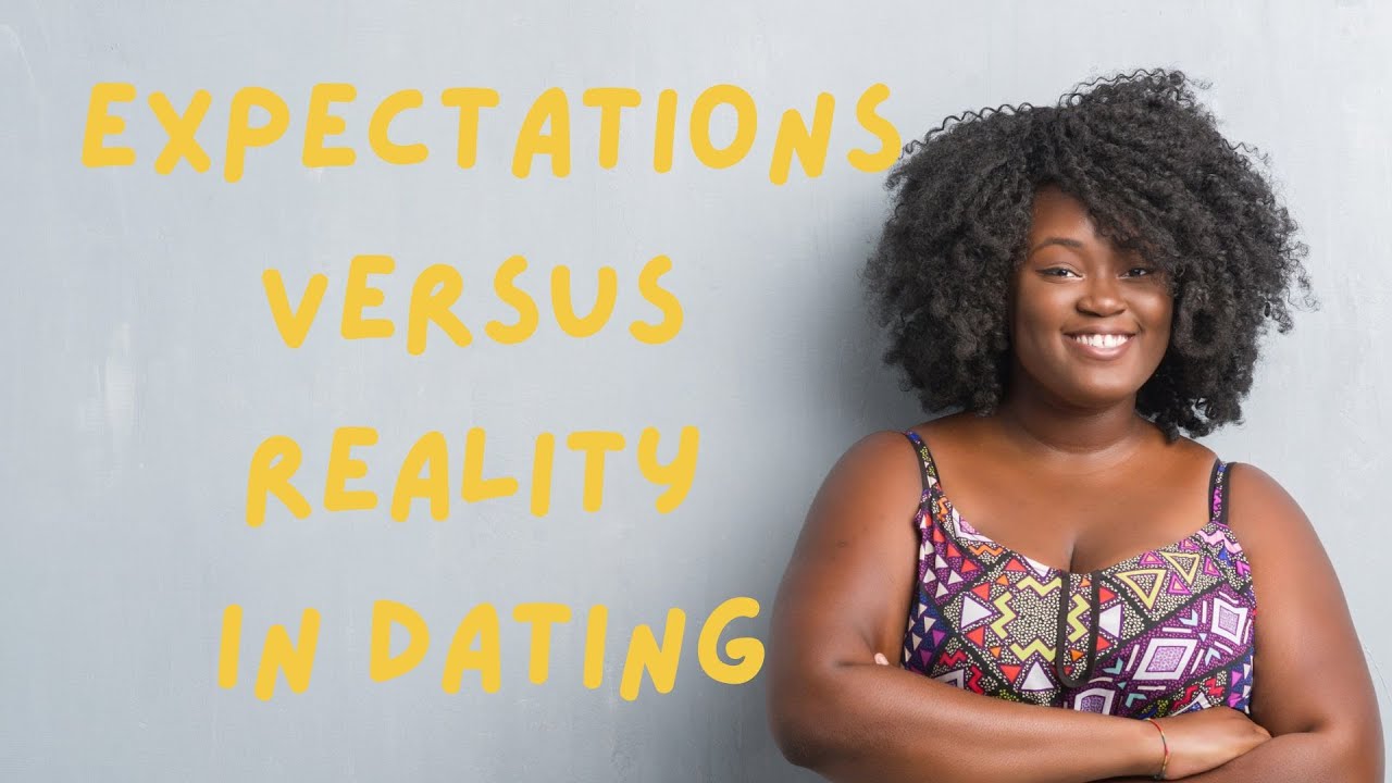 Expectations versus reality in dating - Lets Talk - YouTube