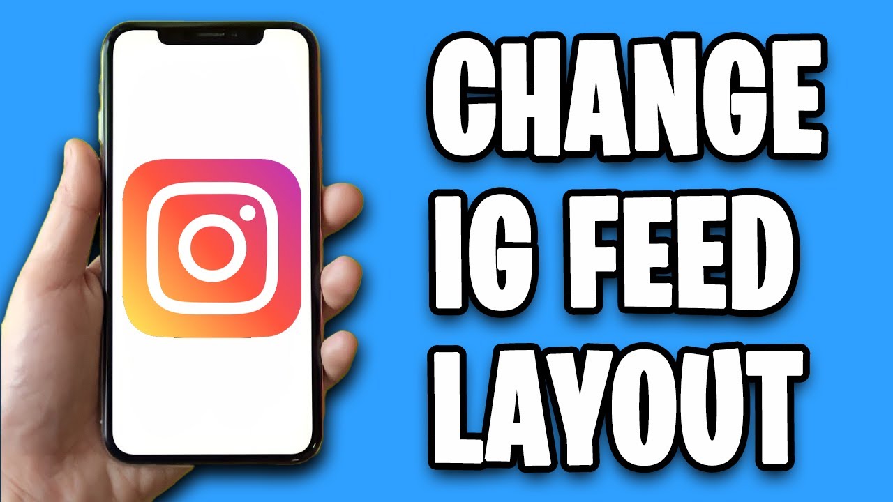 How To Change Instagram Feed Layout - YouTube