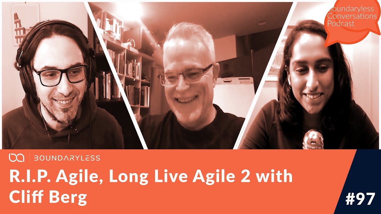 #97 - R.I.P. Agile, Long Live Agile 2 with Cliff Berg - YouTube