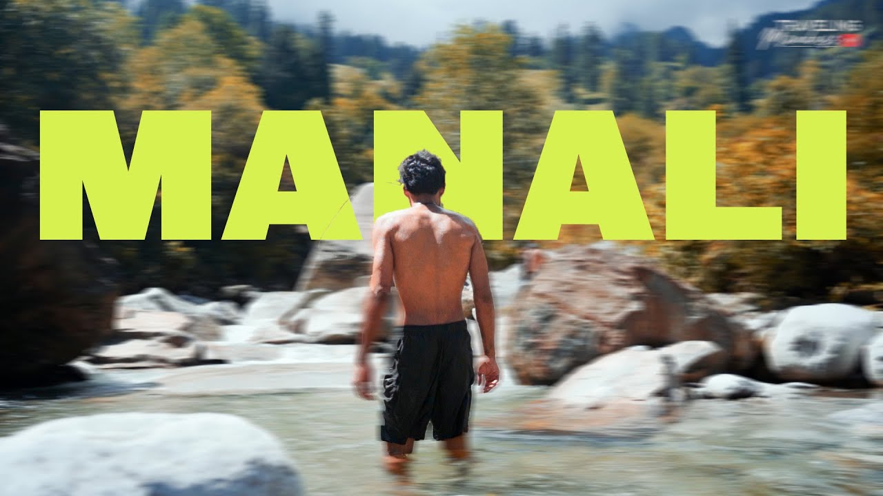 Why Manali keeps calling you back ? - YouTube