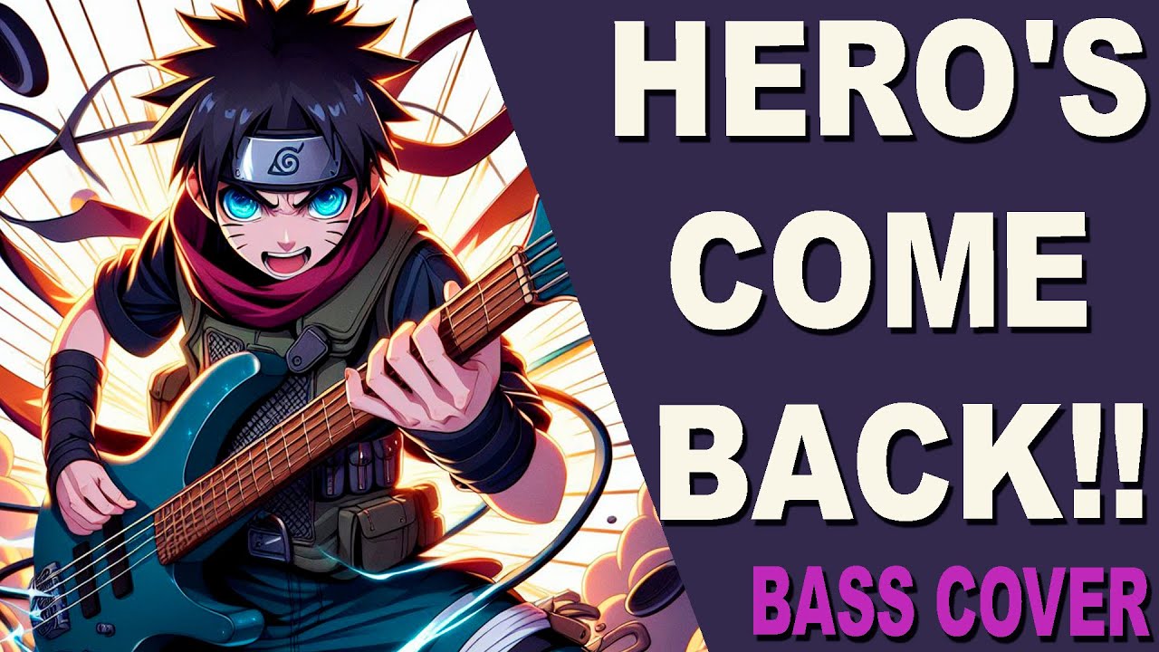 Hero's Come Back!! - Nobodyknows+ bass cover (By Cover n' Chill ...