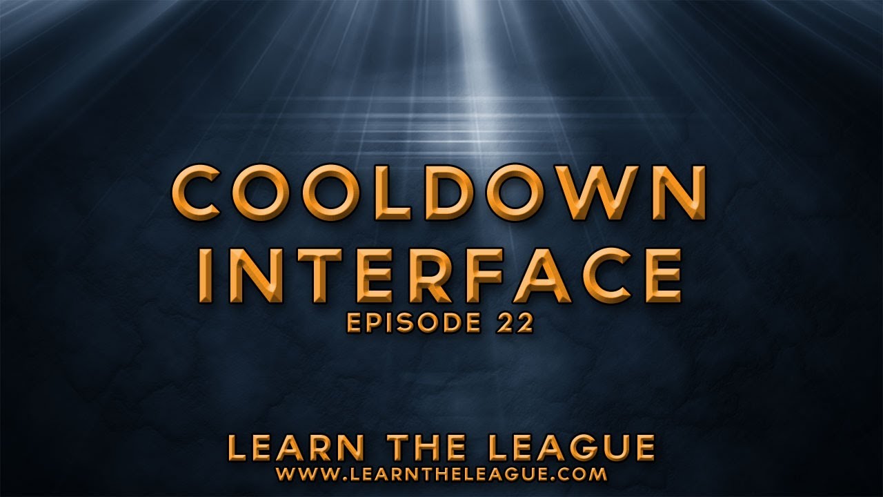 Learn the League - Cooldown Interface (Ep. 22) - YouTube