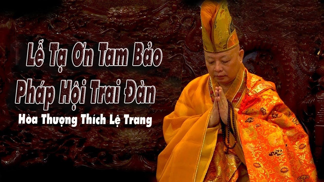 HT Thích Lệ Trang Sám Chủ Pháp Hội Trai Đàn Tại Thiện Quang Tự - TP ...