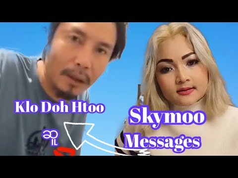 Skymoo messages to klo doh htoo - YouTube
