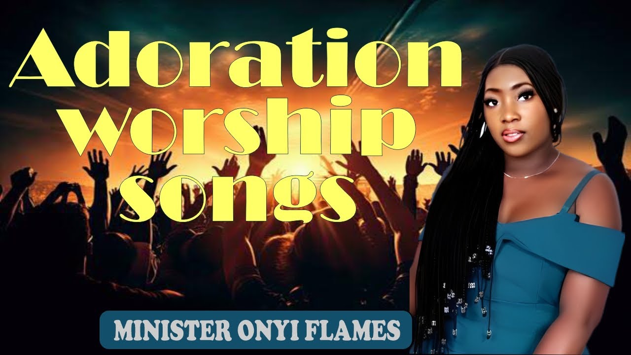 Adoration Worship Song with Minister Onyi Flames #viralsong - YouTube