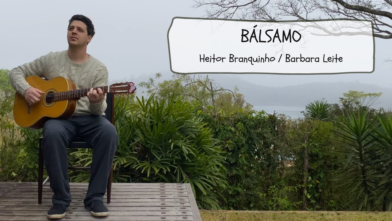 Bálsamo - Heitor Branquinho/Barbara Leite - YouTube