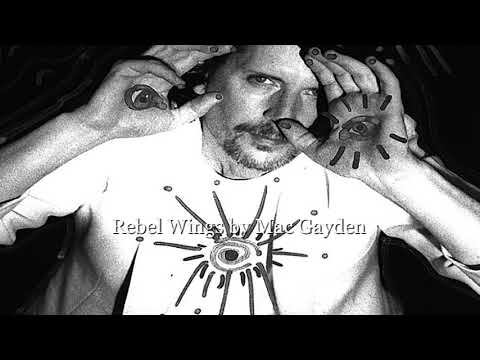Mac Gayden, Rebel Wings written and performed by Mac Gayden - YouTube
