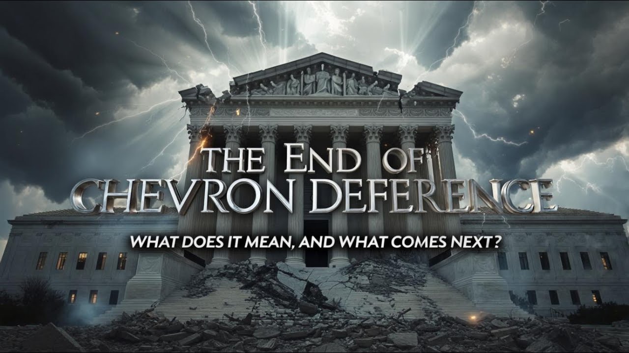The End of Chevron Deference: What Does It Mean, and What Comes Next ...