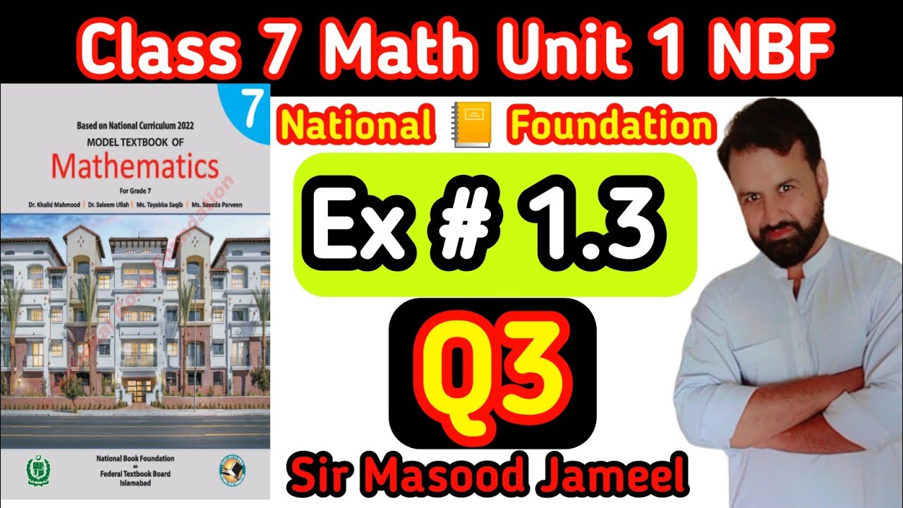 Class 7 Math NBF Exercise 1 3 Q3 Math Class 7 Ex1 3 Q3 By Sir Masood