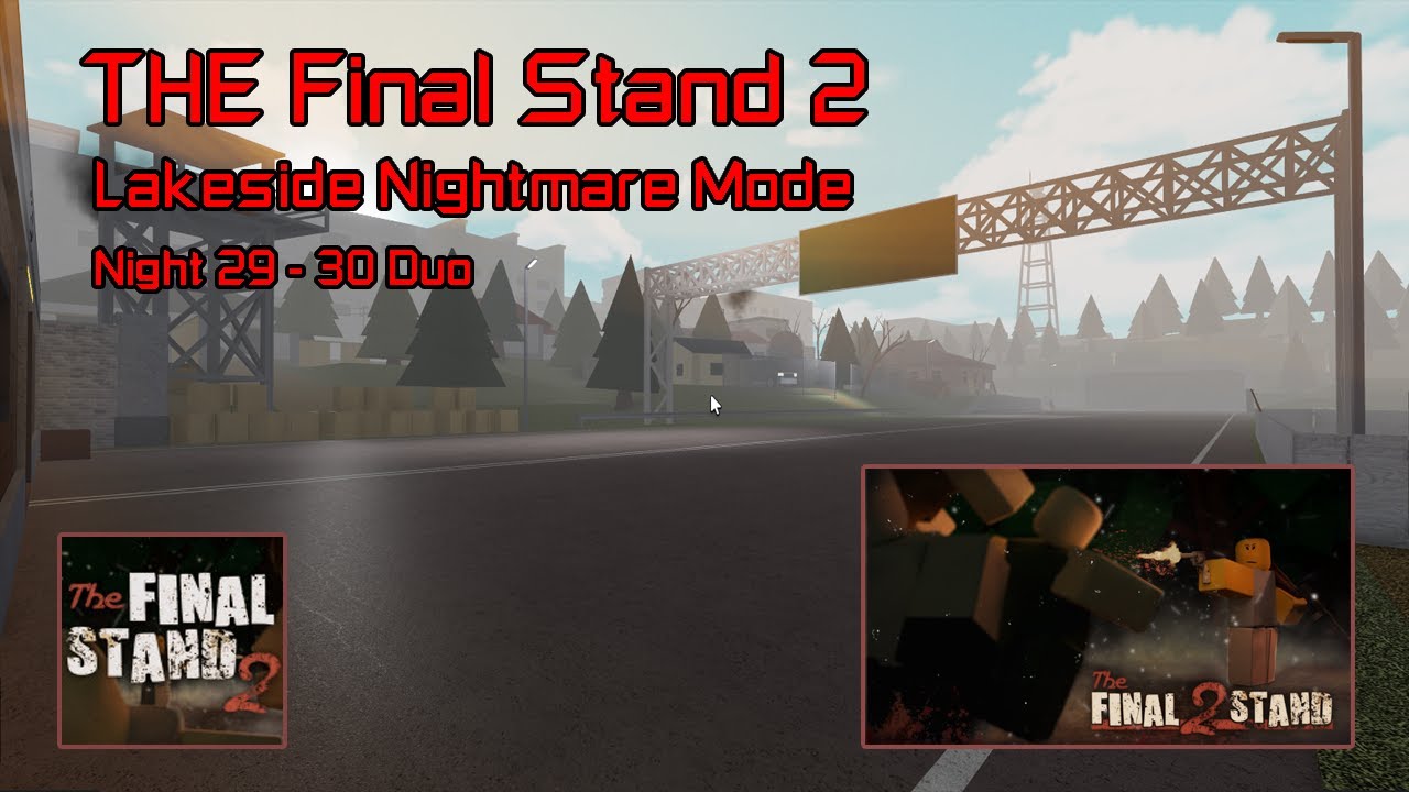 Roblox The Final Stand 2 - Lakeside Nightmare Mode (Night 29 - 30)(Duo ...