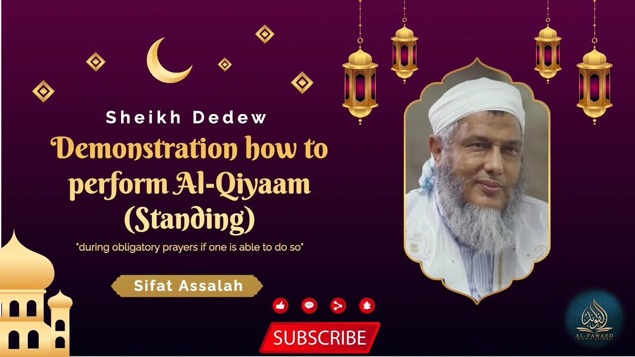 Sheikh Dedew demonstrates how to perform standing (AL-Qiyaam) - English ...