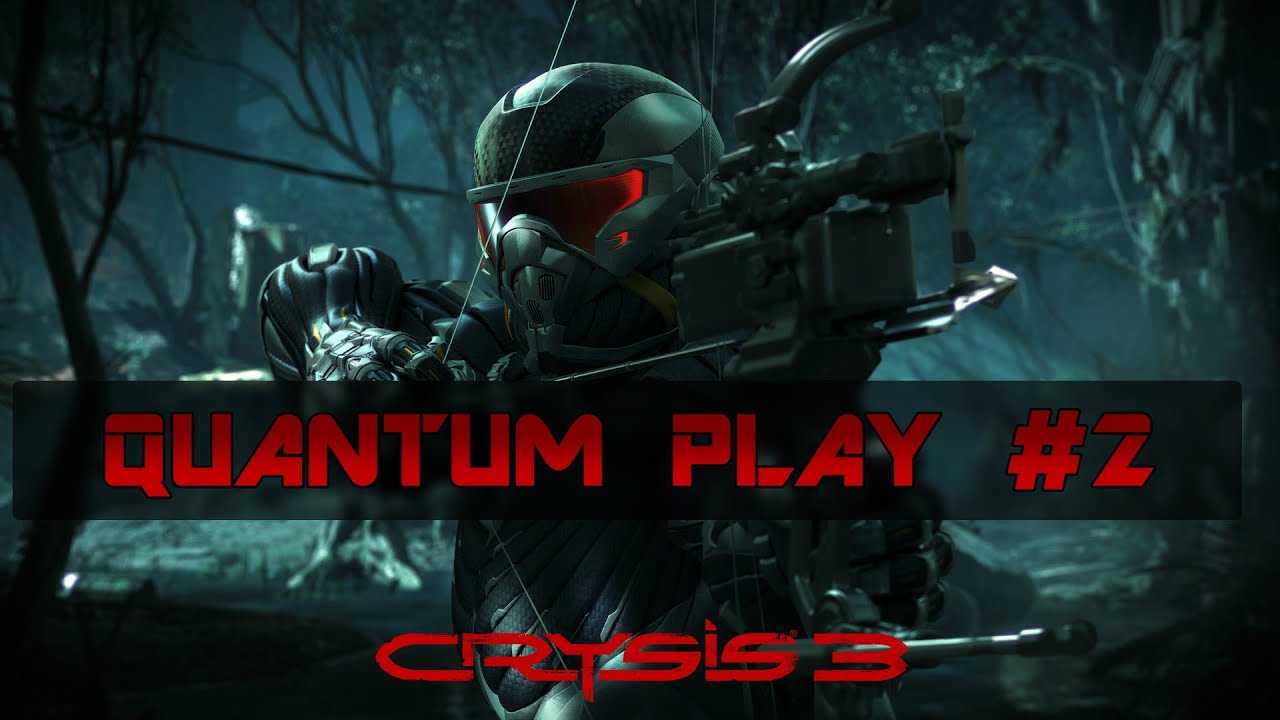 Quantum Play - Crysis 3 #2 (Welcome to the jungle) - YouTube