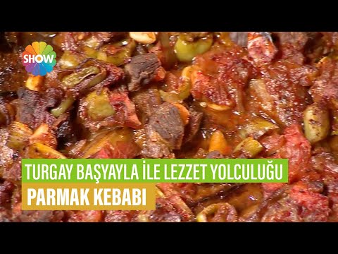 Parmak Kebabı Tarifi | Turgay Başyayla ile Lezzet Yolculuğu