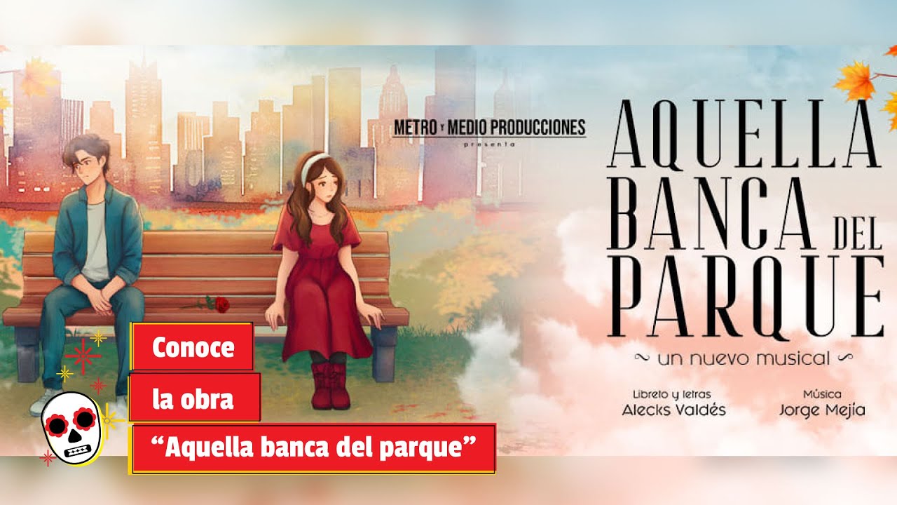 Conoce la obra “Aquella banca del parque" - YouTube