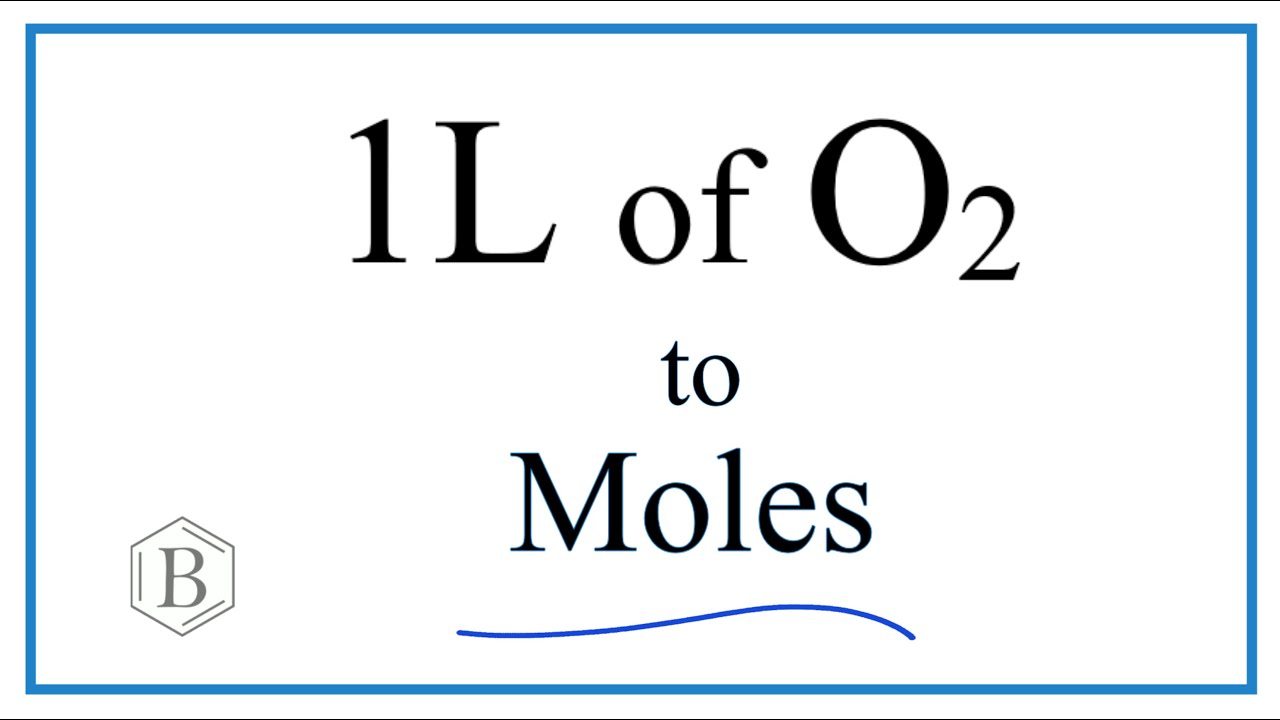 Convert 1L Of O2 To Moles YouTube convert-1l-of-o2-to-moles-youtube