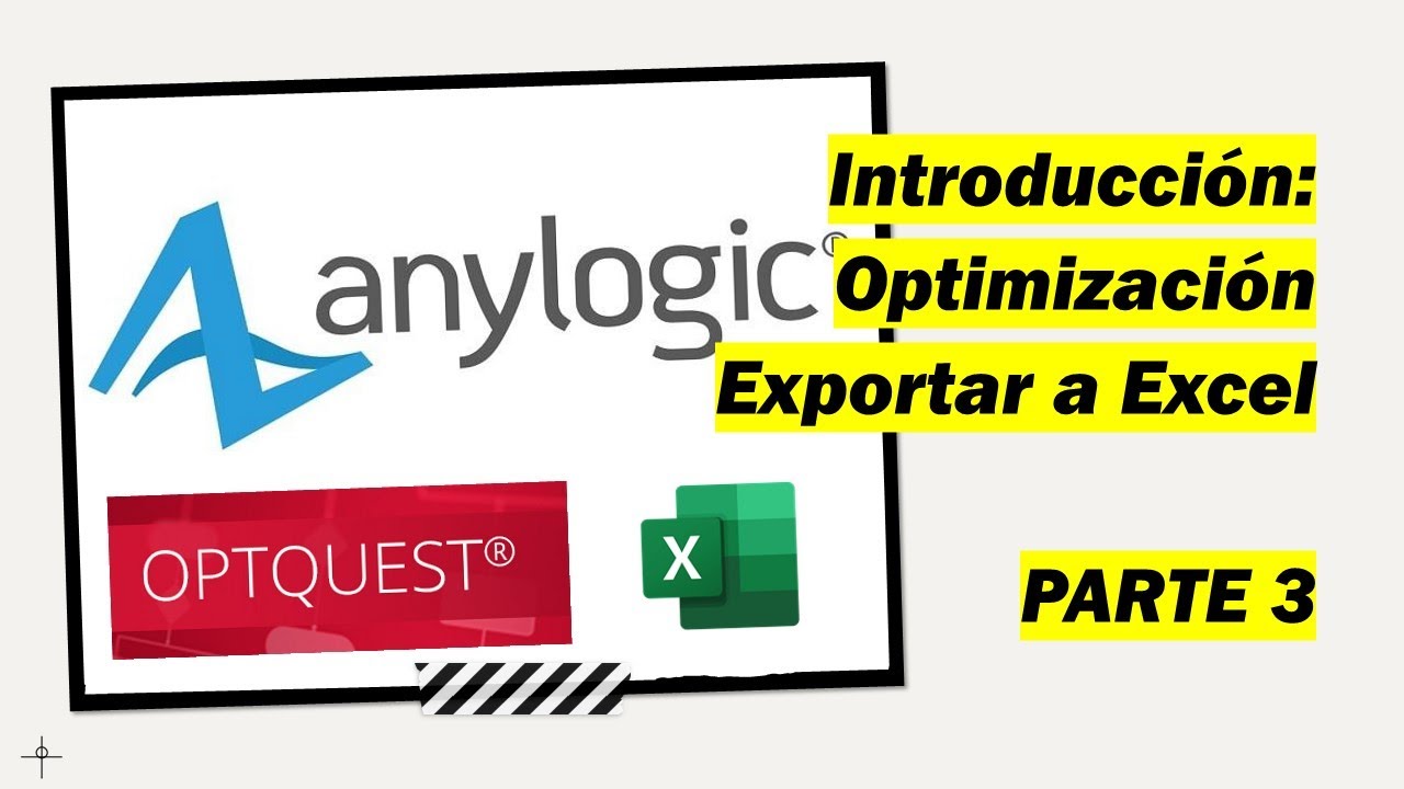 Introducción Simulación en Anylogic - Parte 3: Optimización y Archivo Excel - YouTube