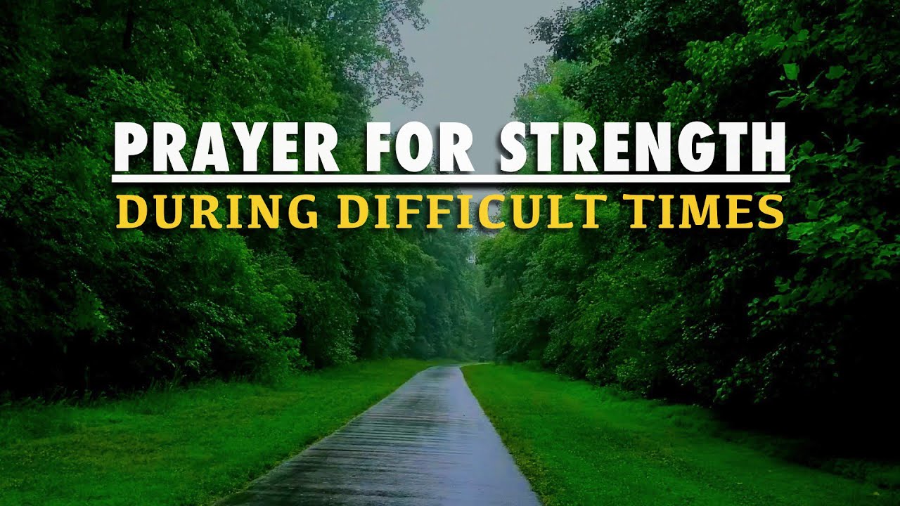 Finding Strength in Difficult Times: A Heartfelt Prayer - YouTube